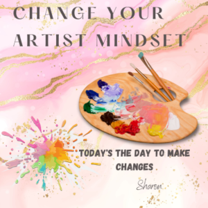 Change Your Artist Mindset - Painting With Acrylics 101